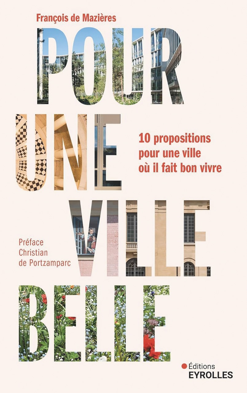 Pour une ville belle - 10 propositions pour une ville où il fait bon ...
